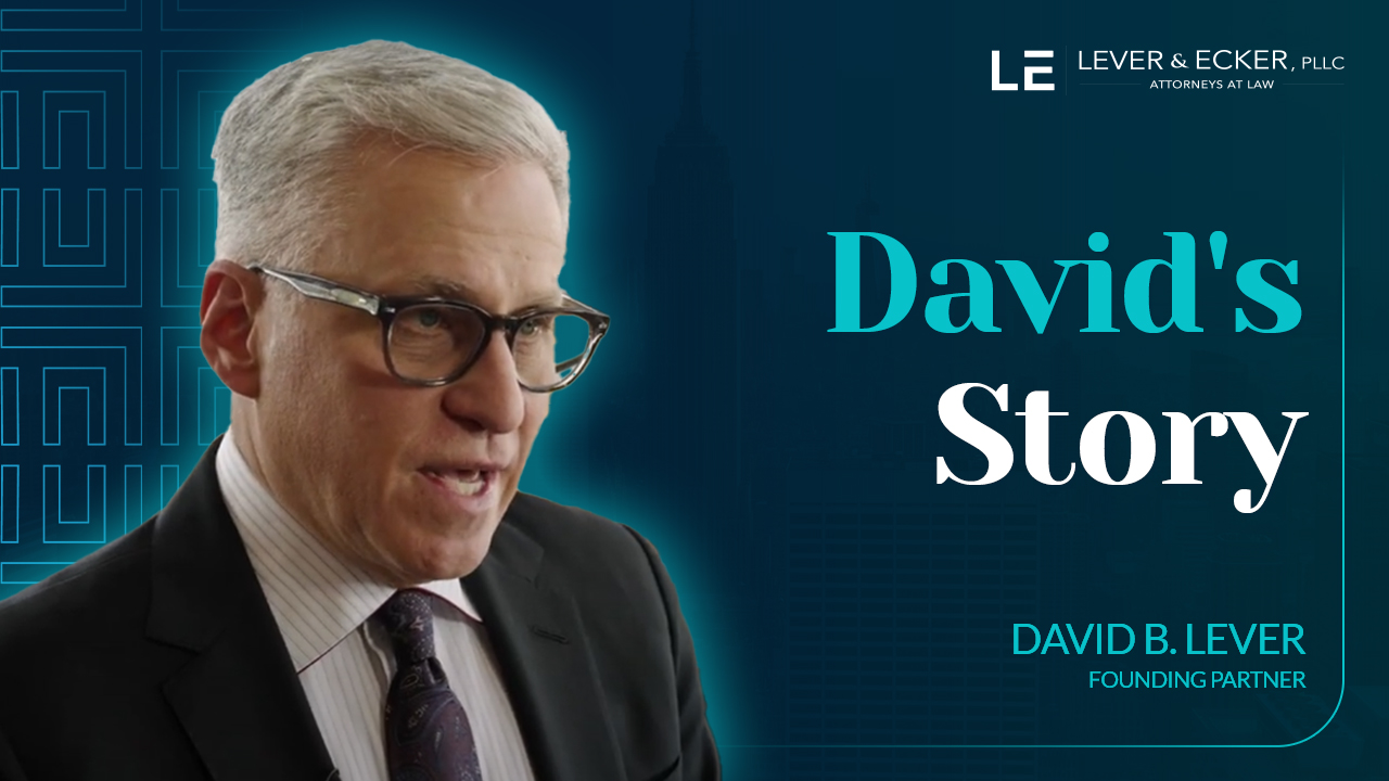 David's Story | Lever & Ecker, PLLC
