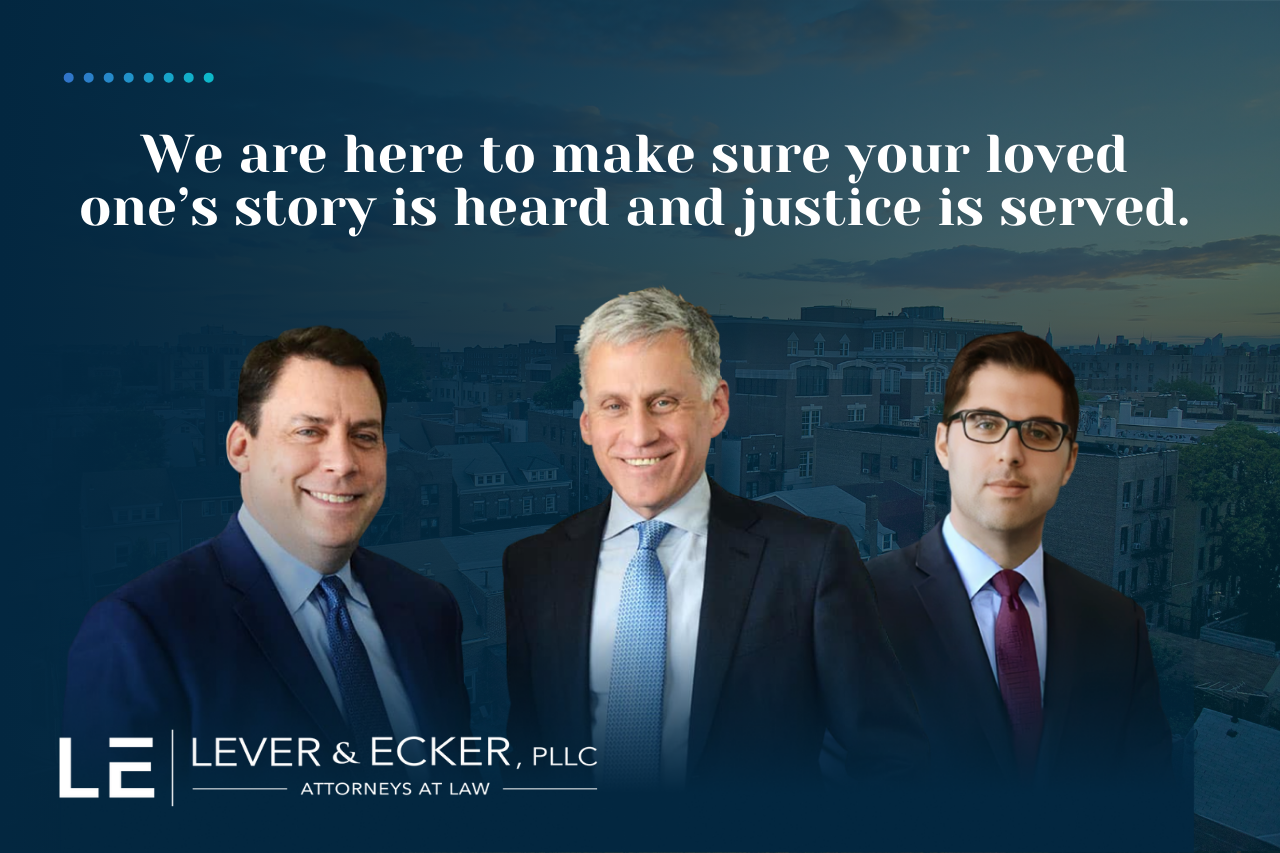 Queens Wrongful Death Lawyer | Lever & Ecker, PLLC